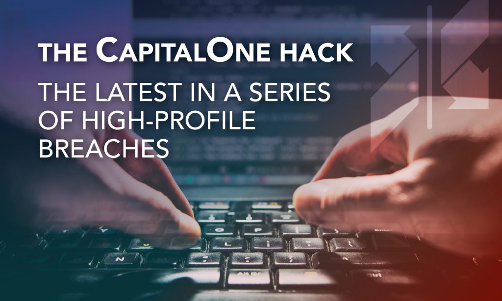 The Capital One Hack: The Latest in a Series of High-Profile Breaches ...